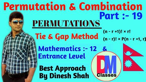 class 12 maths permutation and combination part 19 tie and gap method dinesh shah