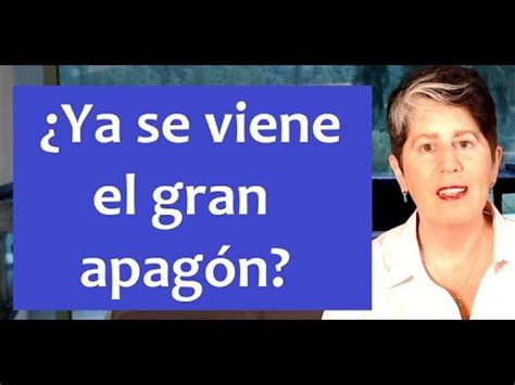 Ya Se Viene El Gran Apag N Youtube