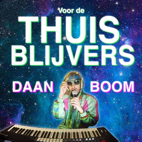 Voor De Thuisblijvers Single De Daan Boom Spotify