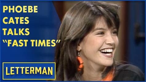 Phoebe Cates Loved Everything About Fast Times At Ridgemont High Letterman Youtube
