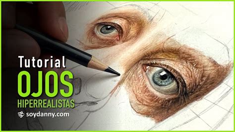 Cómo dibujar un ojo HIPERREALISTA paso a paso Clase 2 Soy Danny