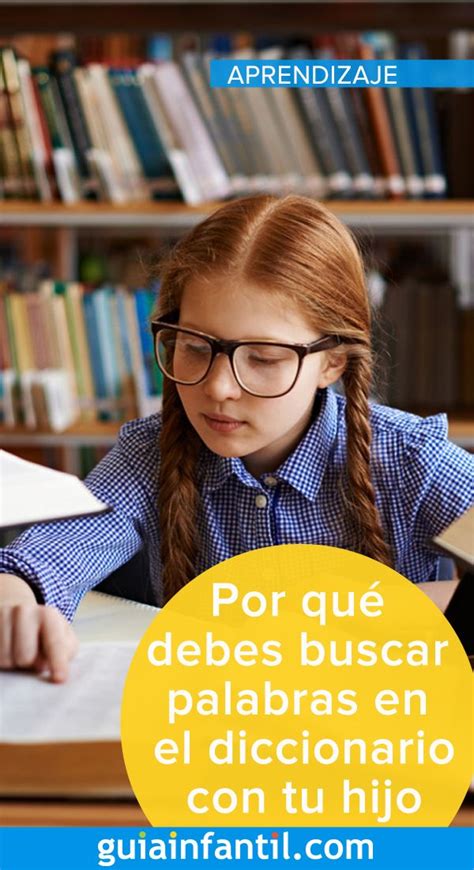 Por Qu Debes Jugar Con Tu Hijo A Buscar Palabras En El Diccionario