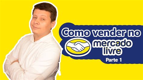 7 Passos De Como Vender No Mercadolivre Trabalhar De Casa Neste
