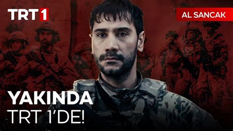 Al Sancak Yakında TRT 1 de YouTube