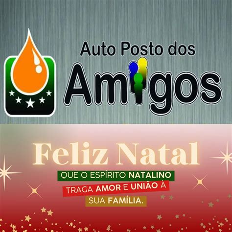 Auto Posto dos Amigos deseja Feliz Natal e Próspero Ano Novo a todos