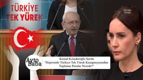 Kemal Kılıçdaroğlu Sordu Depremde Türkiye Tek Yürek Kampanyasından