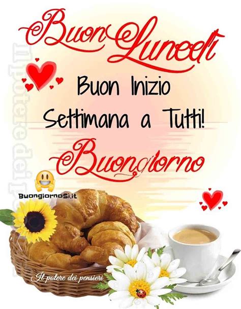 Felice Buongiorno Buon Lunedi Buon Inizio Settimana Nel Buon