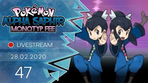 Pokémon Alpha Saphir Livestream Monotyp Fee 47 Vs Ben Svenja