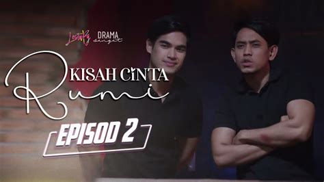 HIGHLIGHT Episod 2 Kisah Cinta Rumi 2021 YouTube