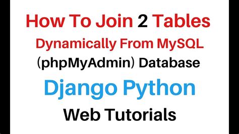 python django 3 0 8 join 2 tables from mysql database youtube