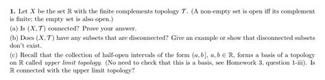 solved 1 let x be the set r with the finite complements