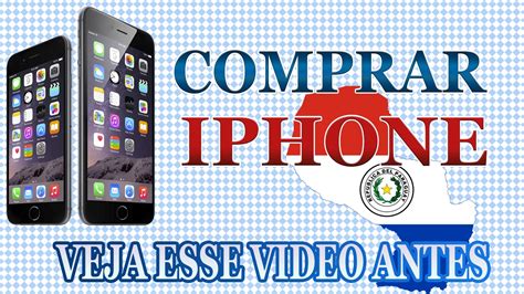 Não compre iPhone o Paraguai sem ver este video YouTube