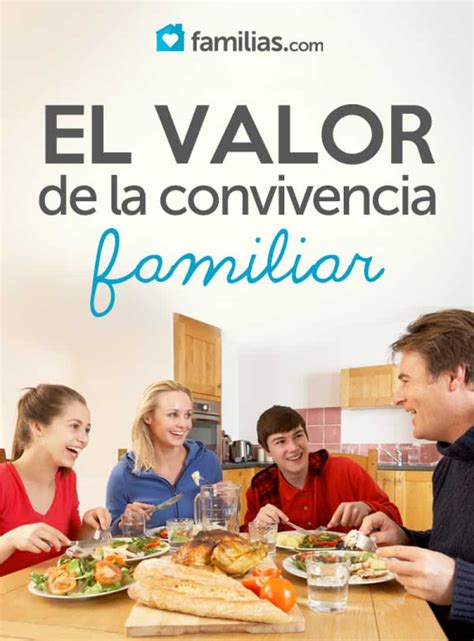 El Valor De La Convivencia Familiar Familias