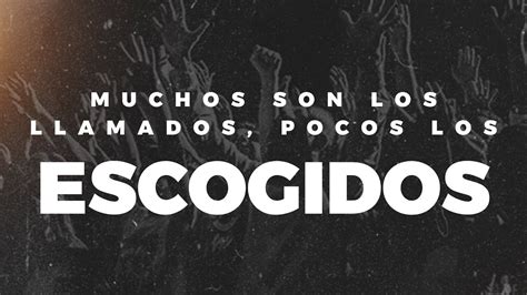 Muchos Son Los Llamados Y Pocos Los Escogidos Pastora Norisbeth