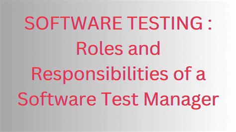 software testing roles and responsibilities of a software test manager youtube