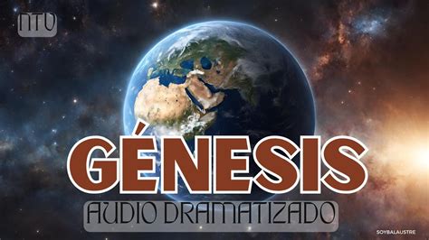 GÉNESIS Biblia HABLADA Y DRAMATIZADA NTV YouTube