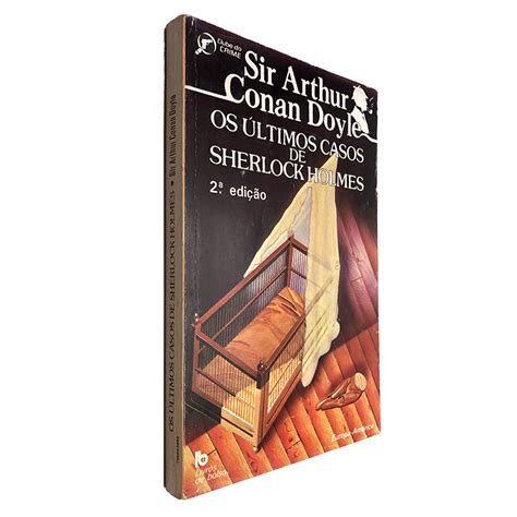 Os últimos casos de Sherlock Holmes Sir Arthur Conan Doyle