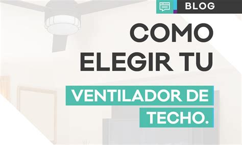 Como Elegir Tu Ventilador De Techo ARTFAN