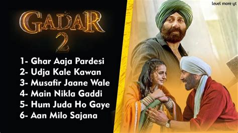Gadar All Movie Songs Gadar Sunny Deol Amisha Patel Gadar