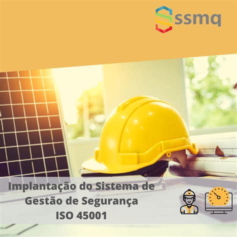 Implantação do Sistema de Gestão de Saúde e Segurança do Trabalho ISO