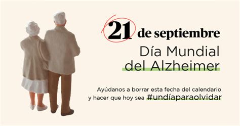 Hagamos del 21 de septiembre Día Mundial del Alzheimer