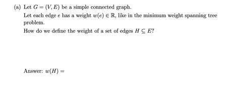 solved a let g v e be a simple connected graph let