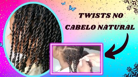 Como Fazer Twists No Cabelo Natural Tutorial Twists Youtube