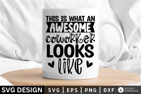 This Is What An Awesome Coworker Looks Graphic By Cut File Creative