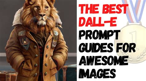 The Best Dall E 2 Prompt Guides How To Generate Amazing Images With