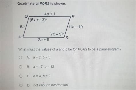 Solved Quadrilateral Pqrs Is Shown What Must The Values Of A And B Be