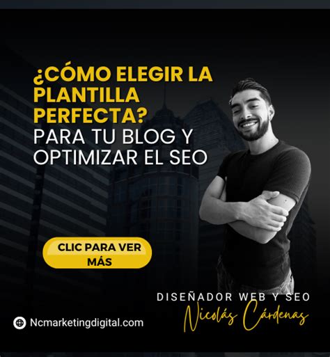 Cómo Elegir la Plantilla Perfecta para Tu Blog y Optimizar el SEO
