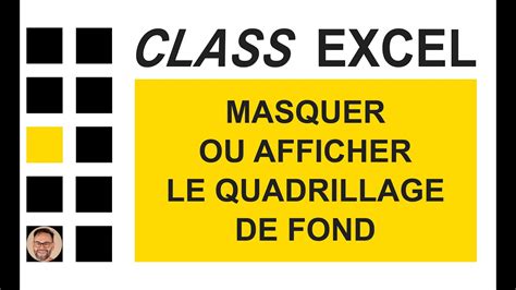 Excel Masquer Ou Afficher Le Quadrillage De Fond Youtube