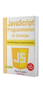 Java Programmieren F R Einsteiger Der Leichte Weg Zum Java Experten