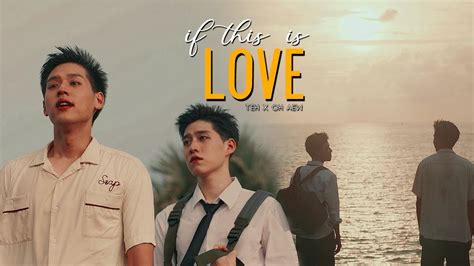 Teh Oh Aew If This Is Love BL YouTube