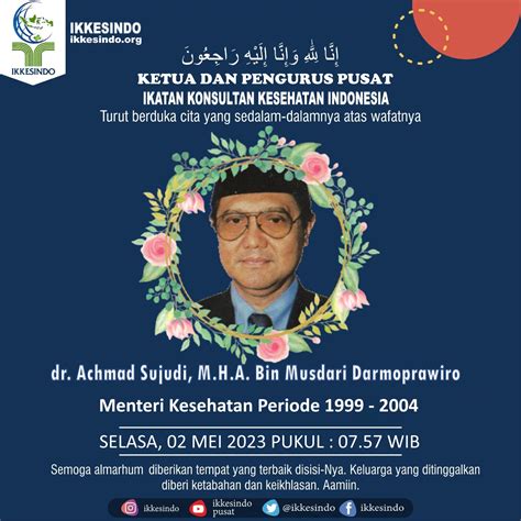 Turut Berduka Cita Atas Meninggalnya Bapak Dr Achmad Sujudi IKKESINDO