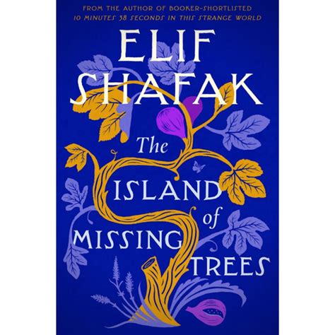 The Island Of Missing Trees Elif Shafak Decipher Book Store