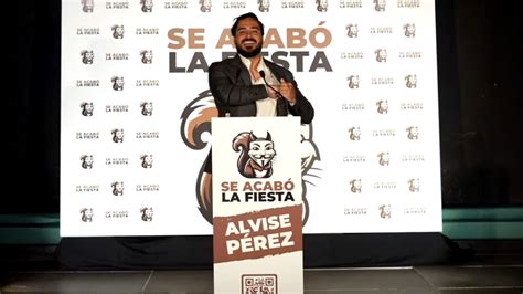 Discurso de Se Acabó la Fiesta Luis Pérez Alvise Valencia Noticias
