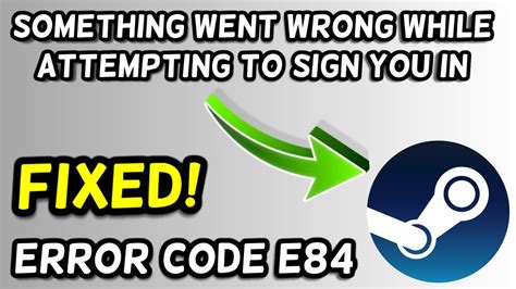 Steam Something Went Wrong While Attempting To Sign You In Steam