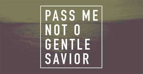Pass Me Not O Gentle Savior Chords Worship Resources Reawaken Hymns