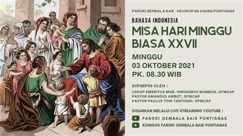 LIVE MISA HARI MINGGU BIASA XXVII BHS IND MINGGU 03 OKTOBER 2021