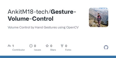Github Ankitm Tech Gesture Volume Control Volume Control By Hand