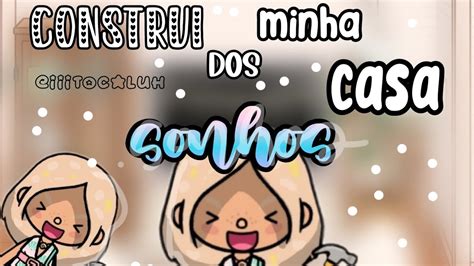 Construi Minha Casa Dos Sonhos Voz Youtube