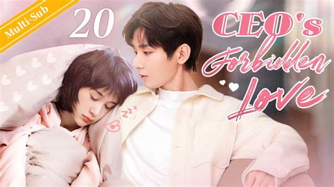 Eng Sub CEO S Forbidden Love EP20Chinese DramaThe CEO And