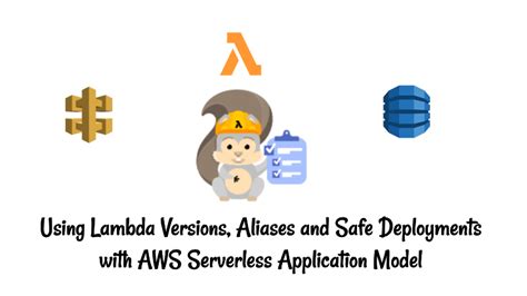 using lambda versions aliases and safe deployments with aws serverless application model the