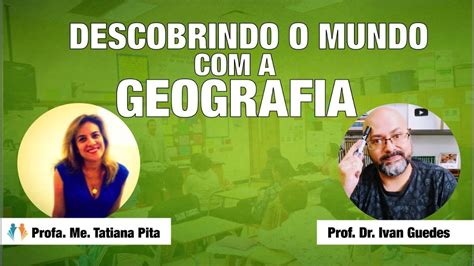 Descobrindo O Mundo A Geografia YouTube