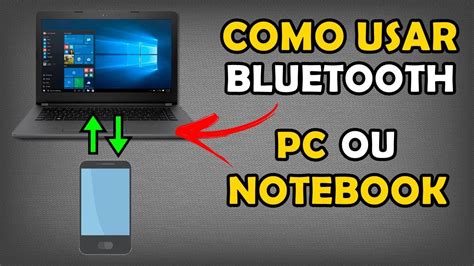 Como Usar Bluetooth No PC Ou Notebook Windows 10 YouTube