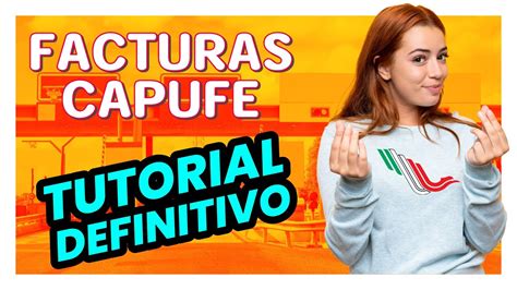 Sabes C Mo Facturar Tickets De Capufe Sigue Nuestra Gu A De