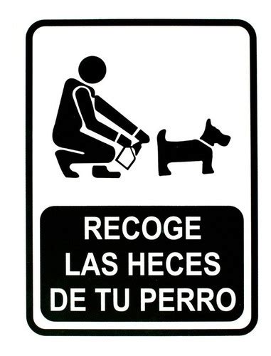 Letrero Se Alizaci N Recoge Las Heces De Tu Perro L Meses Sin