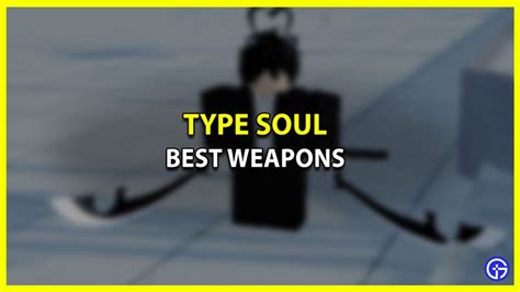 Type Soul Best Weapons For All Races Gamer Tweak