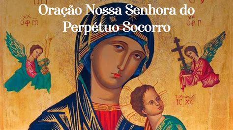 Oração e Consagração a Nossa Senhora do Perpétuo Socorro YouTube